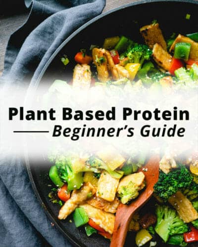 Guide to Plant Based Protein (with Recipes!) – A Couple Cooks