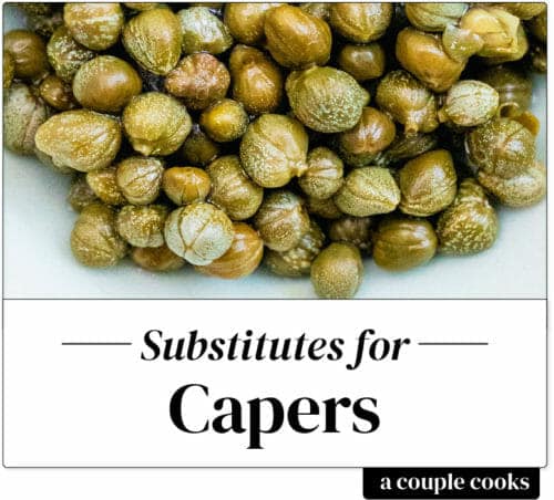 Best Substitute for Capers – A Couple Cooks