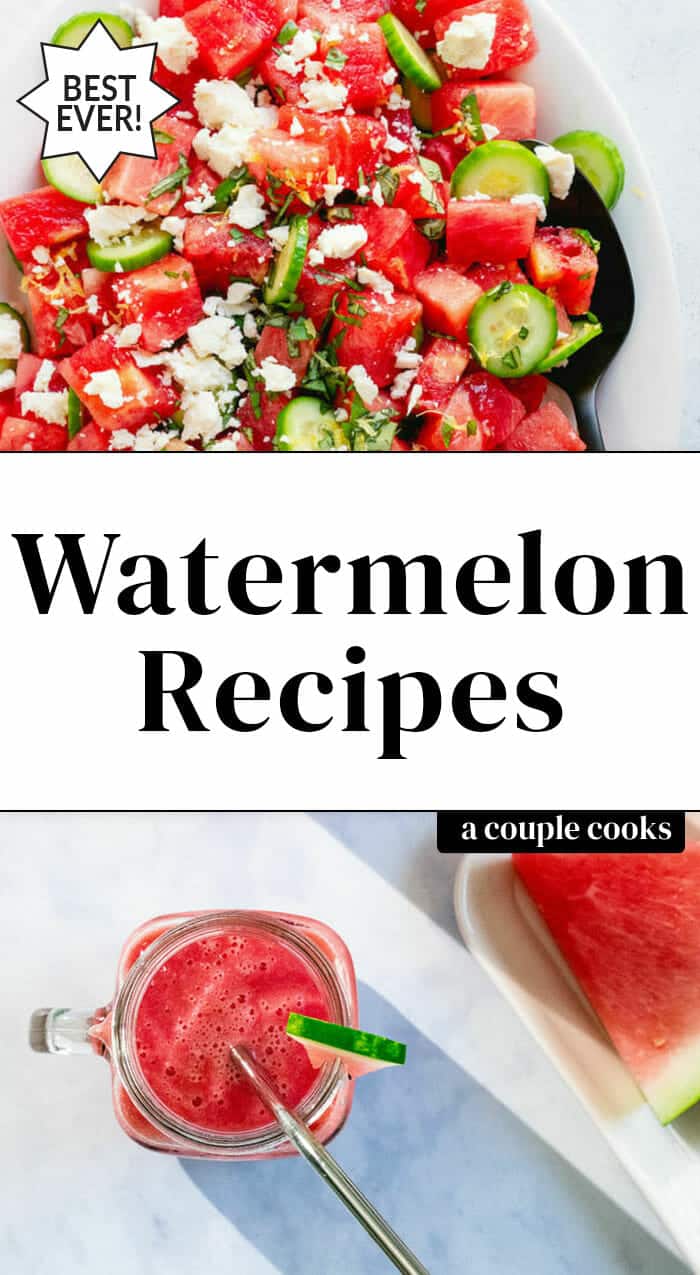 15 Juicy Watermelon Recipes – A Couple Cooks