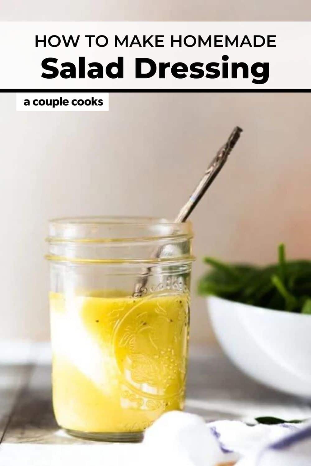 How to Make Homemade Salad Dressing – A Couple Cooks