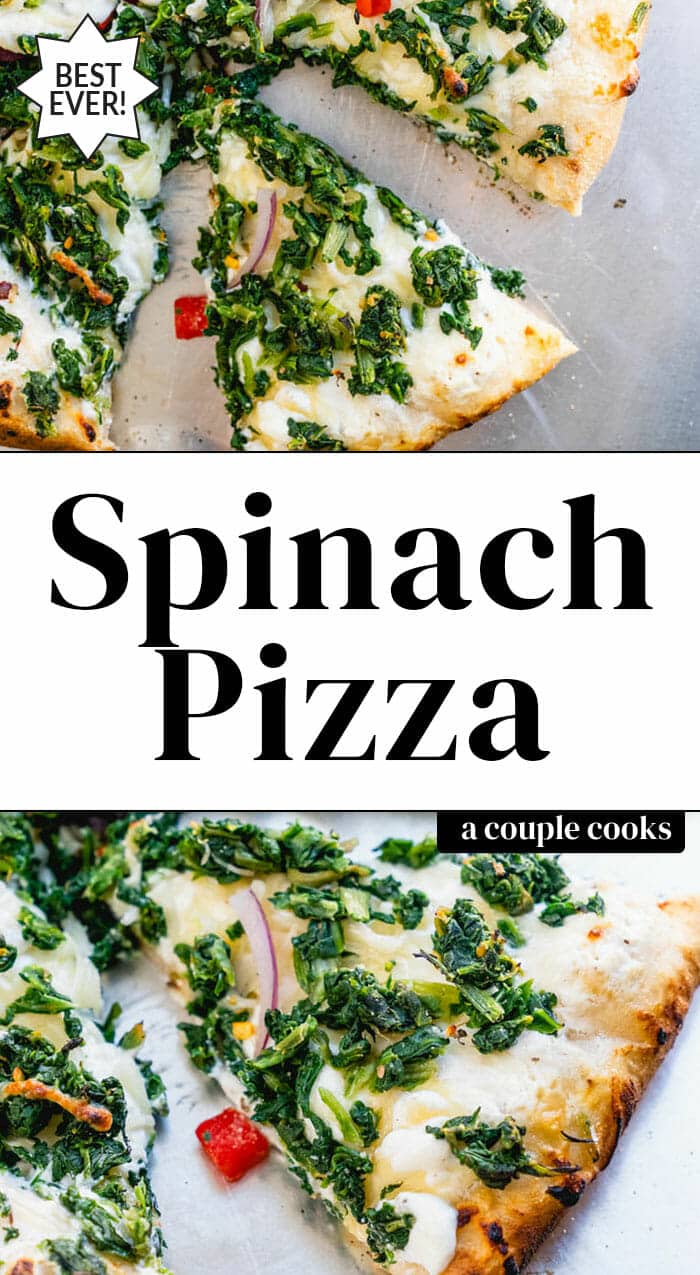 Ultimate Spinach Pizza – A Couple Cooks