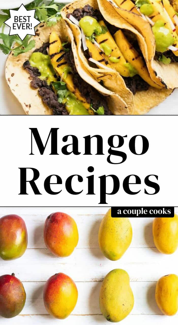 10 Easy Mango Recipes – A Couple Cooks