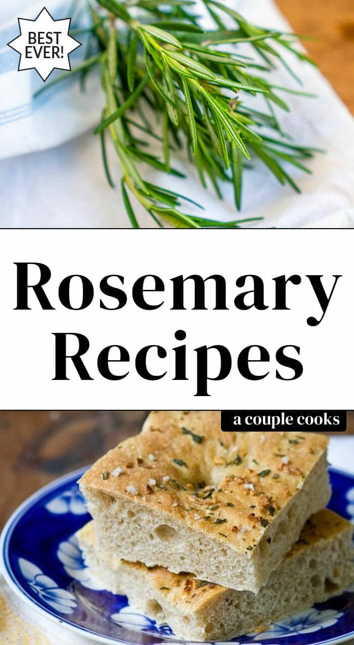 10 Rosemary Recipes to Try – A Couple Cooks