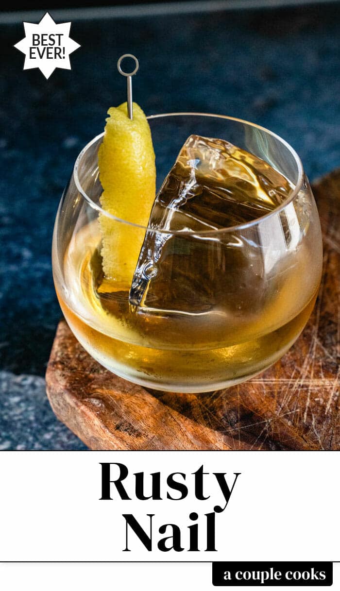 Rusty Nail (New & Improved!)– A Couple Cooks