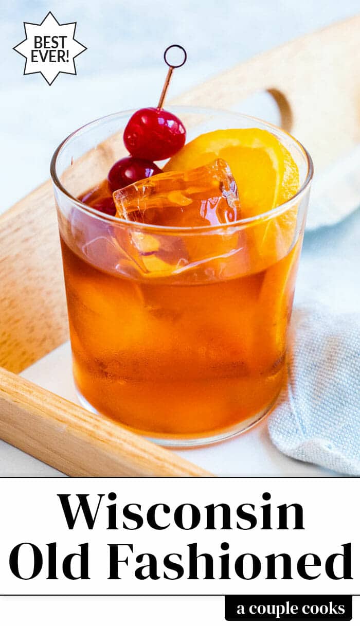 How to Make a Wisconsin Old Fashioned (4 Ways!)