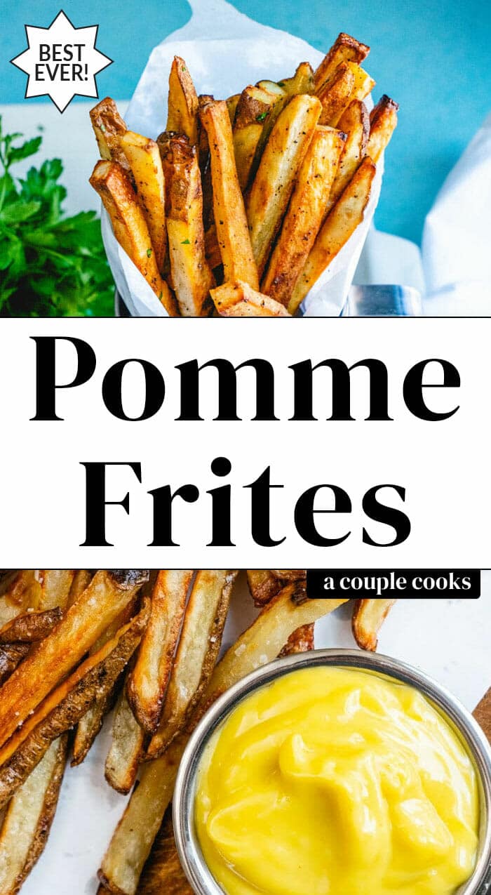 Pomme Frites (Bistro Style!) – A Couple Cooks