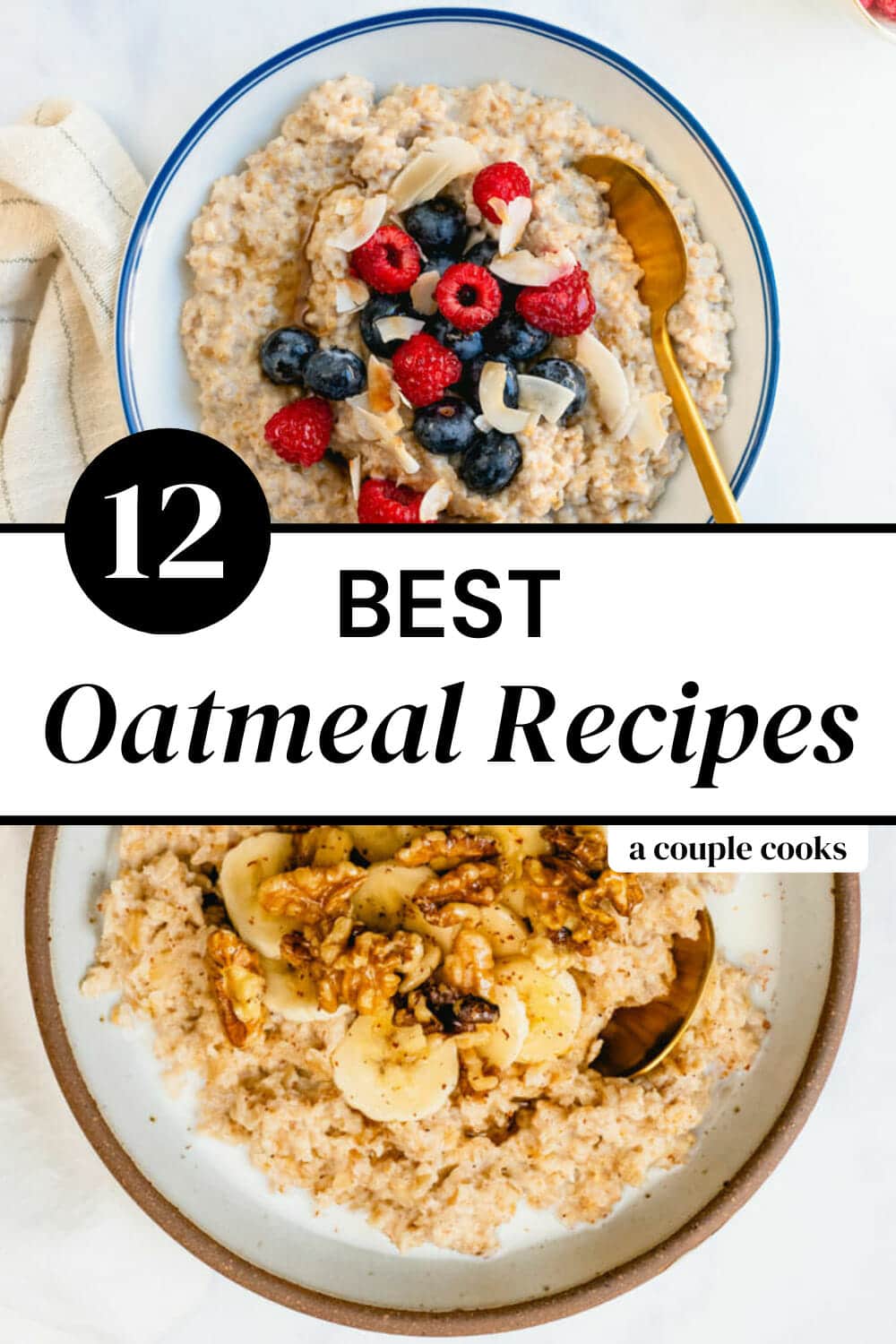 20 Oatmeal Recipes to Start the Day – A Couple Cooks