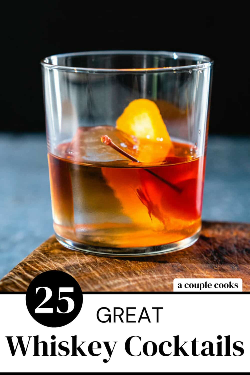 25 Great Whiskey Cocktails – A Couple Cooks