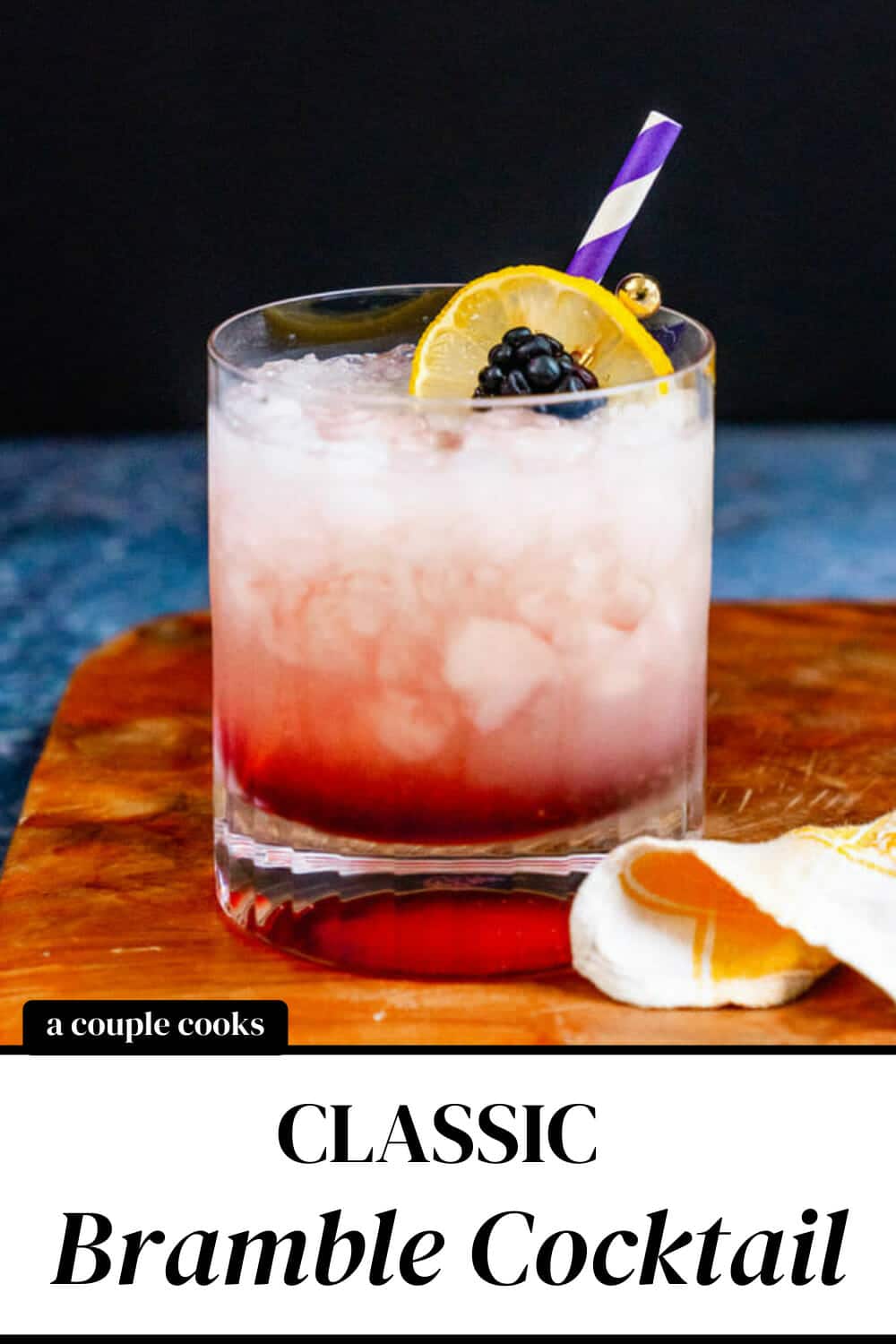 Classic Bramble Cocktail – A Couple Cooks