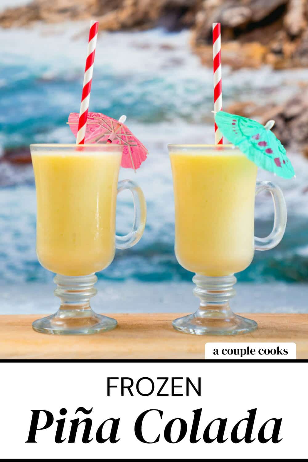 Frozen Piña Colada – A Couple Cooks