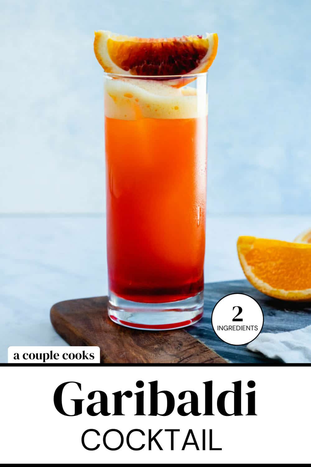 Garibaldi Cocktail (Campari & Orange!) – A Couple Cooks
