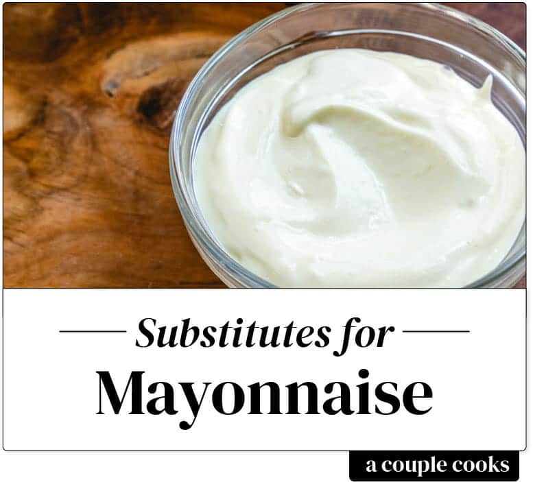 Best Mayonnaise Substitute – A Couple Cooks Best Mayonnaise Substitute – A Couple Cooks