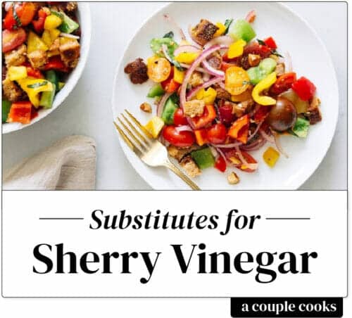 Sherry Vinegar Substitute – A Couple Cooks