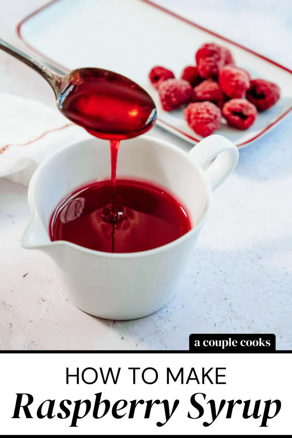 Raspberry Syrup – A Couple Cooks