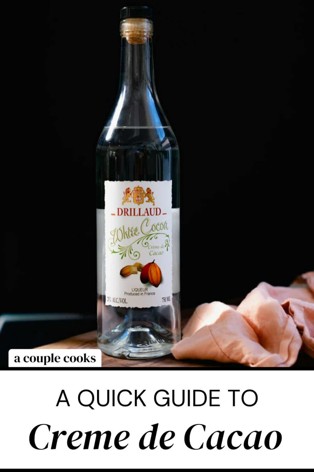 Quick Guide to Creme de Cacao – A Couple Cooks