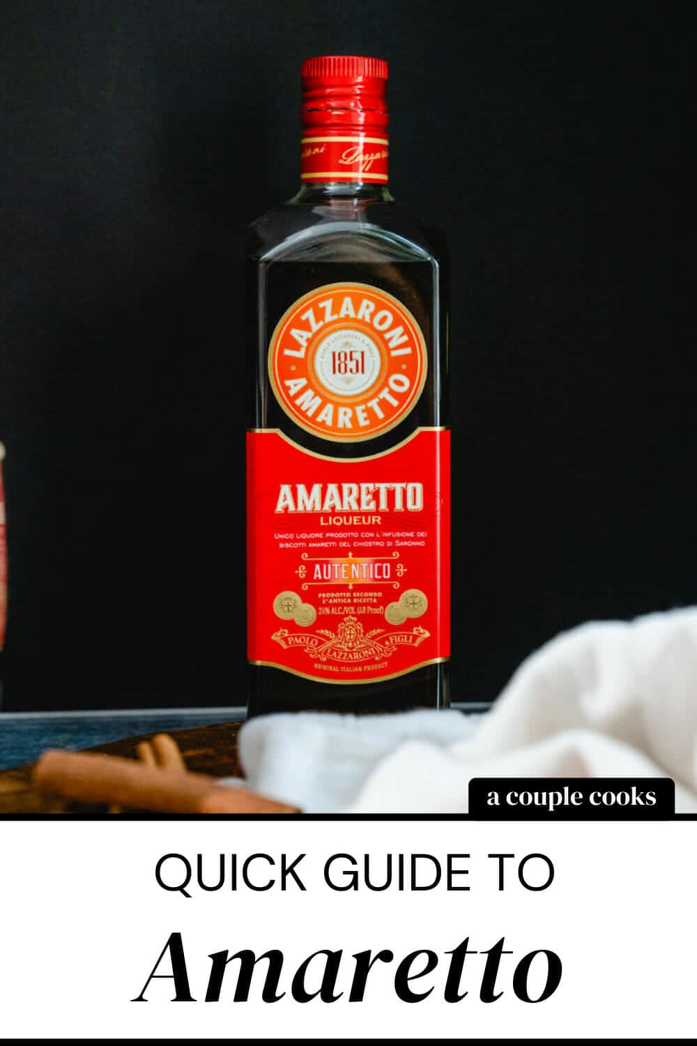 Quick Guide to Amaretto – A Couple Cooks