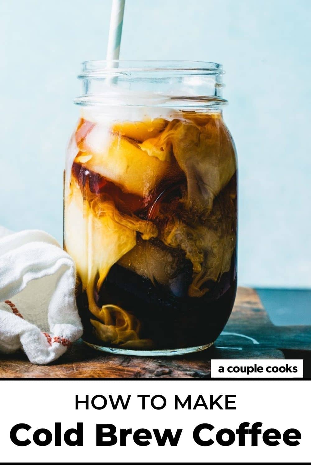 How to Make Cold Brew Coffee – A Couple Cooks