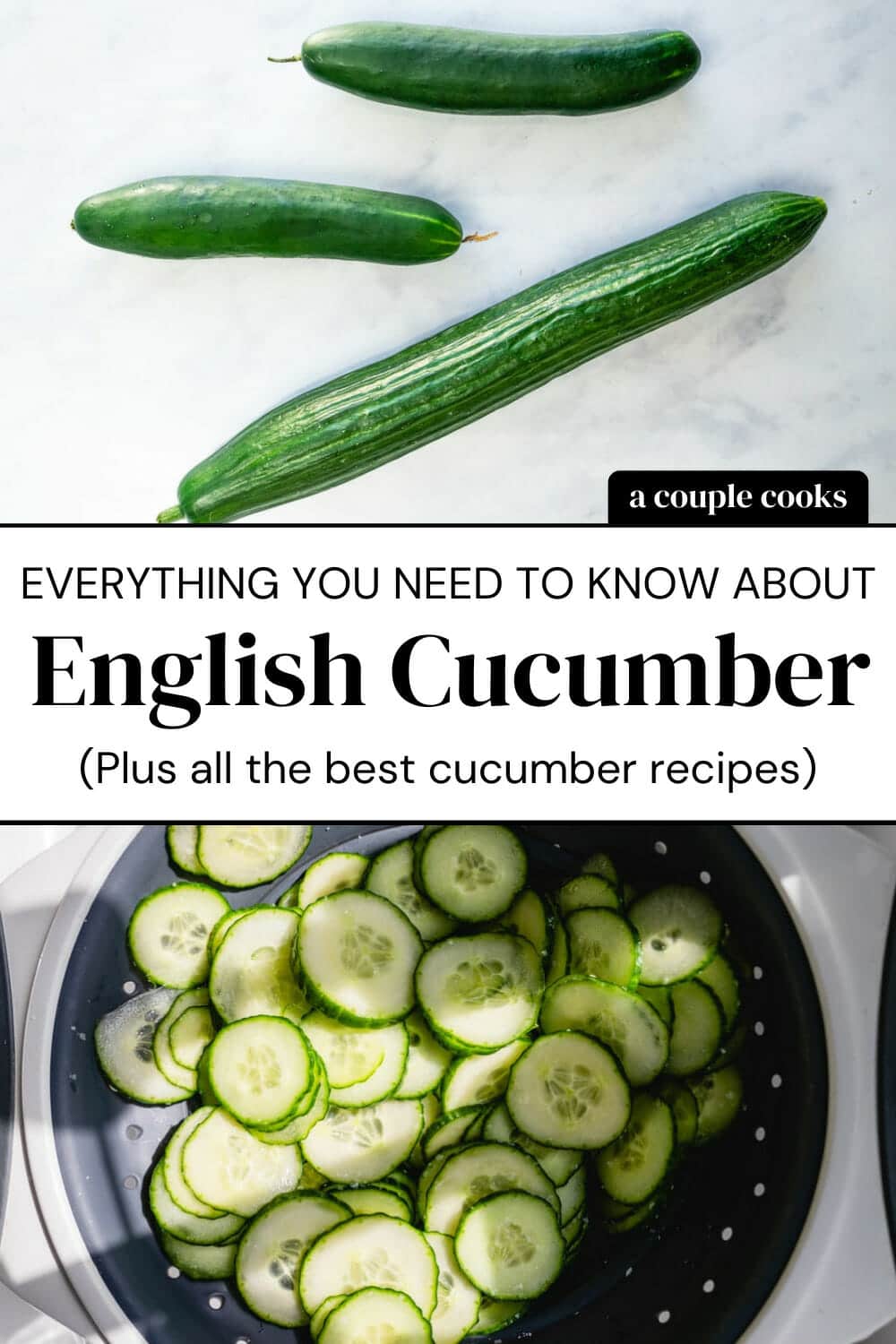 English Cucumber: Info & Recipes! – A Couple Cooks