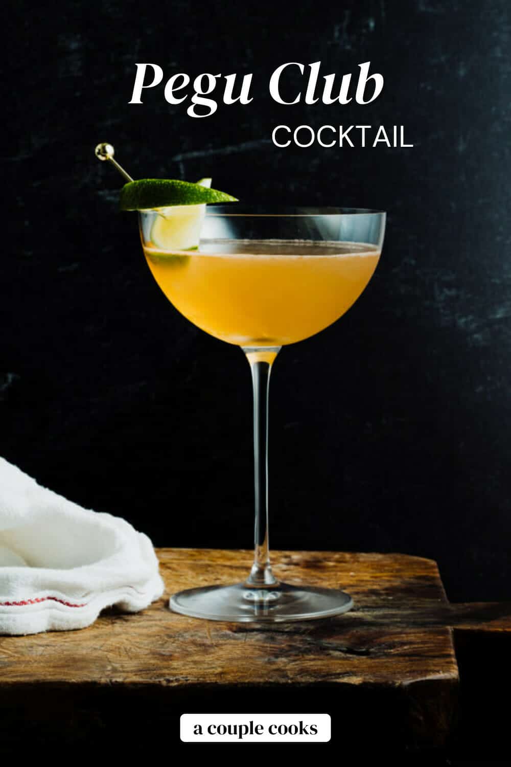 Pegu Club (Classic Cocktail!) – A Couple Cooks