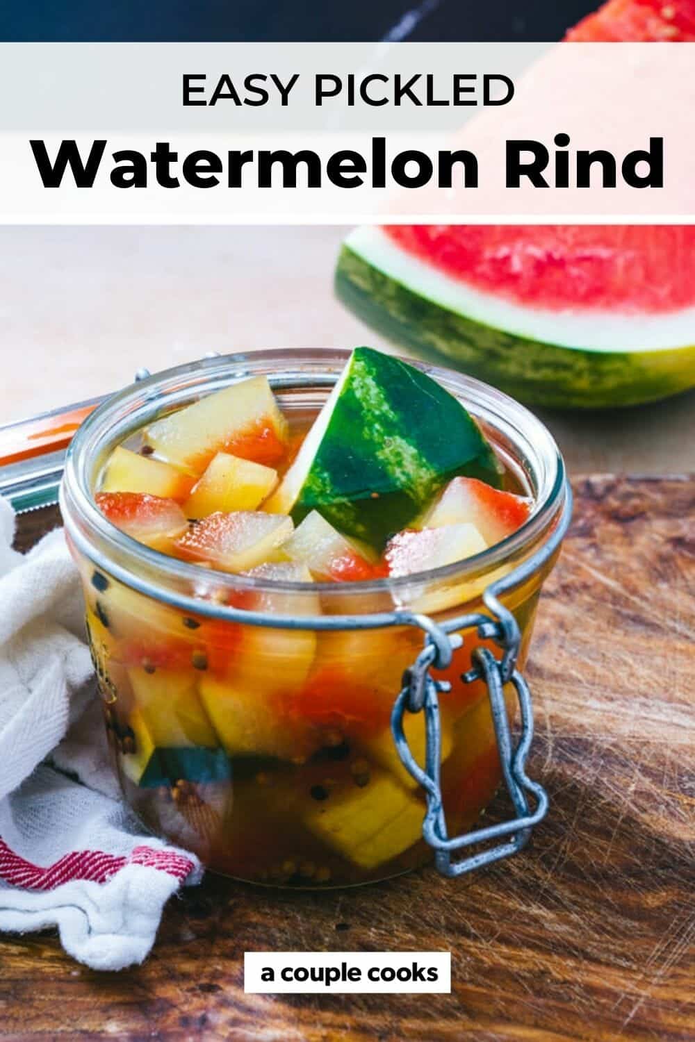 Easy Pickled Watermelon Rind – A Couple Cooks