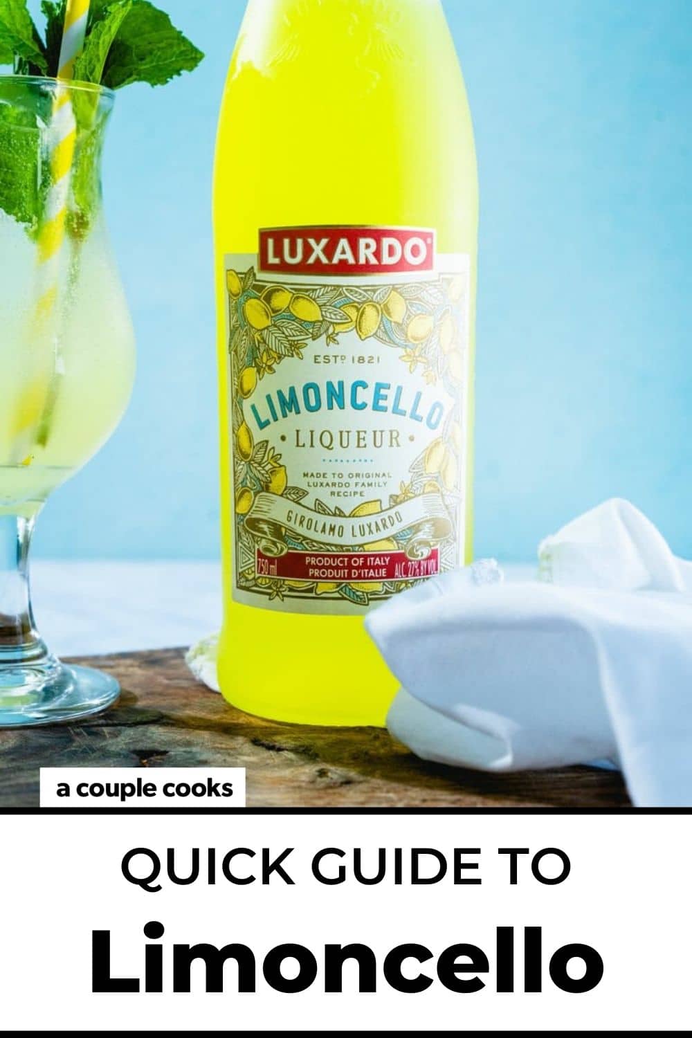 Quick Guide to Limoncello – A Couple Cooks