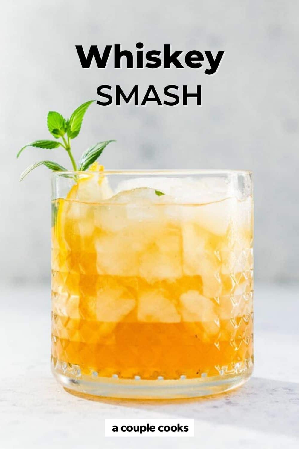 Whiskey Smash Recipe – A Couple Cooks