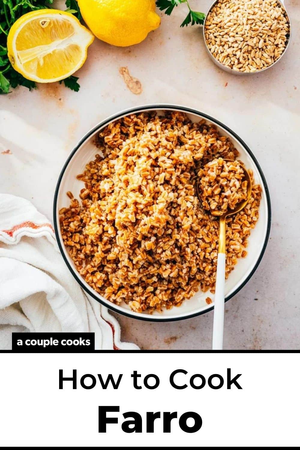 How to Cook Farro (Perfectly Chewy Grains Every Time)