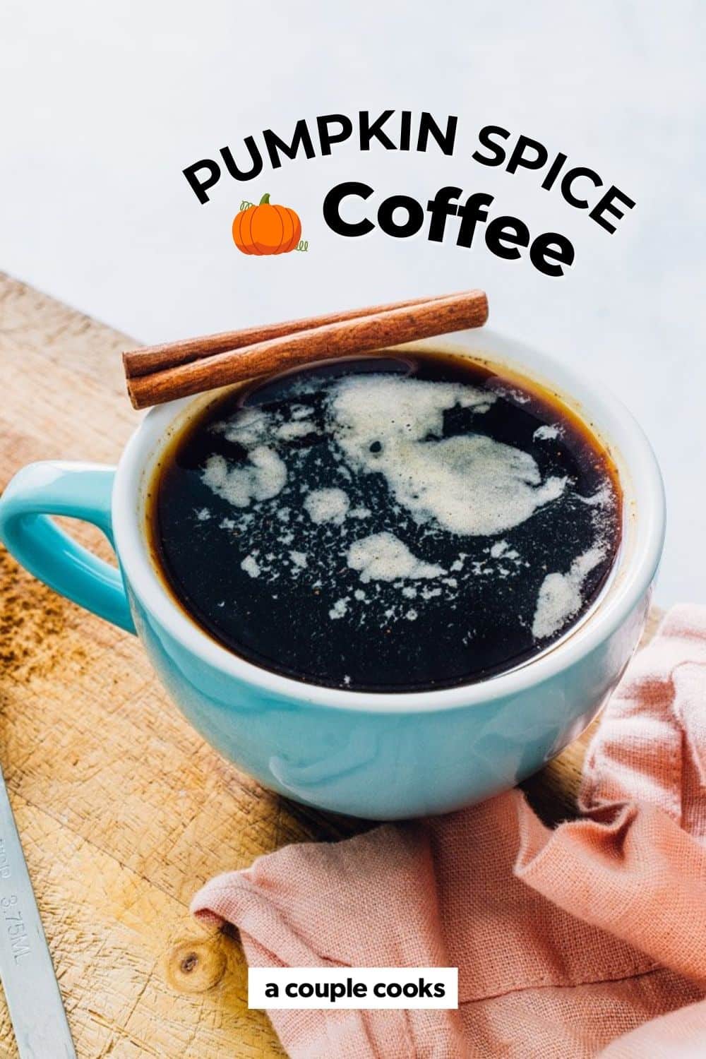 Pumpkin Spice Coffee (4 Ways!) – A Couple Cooks