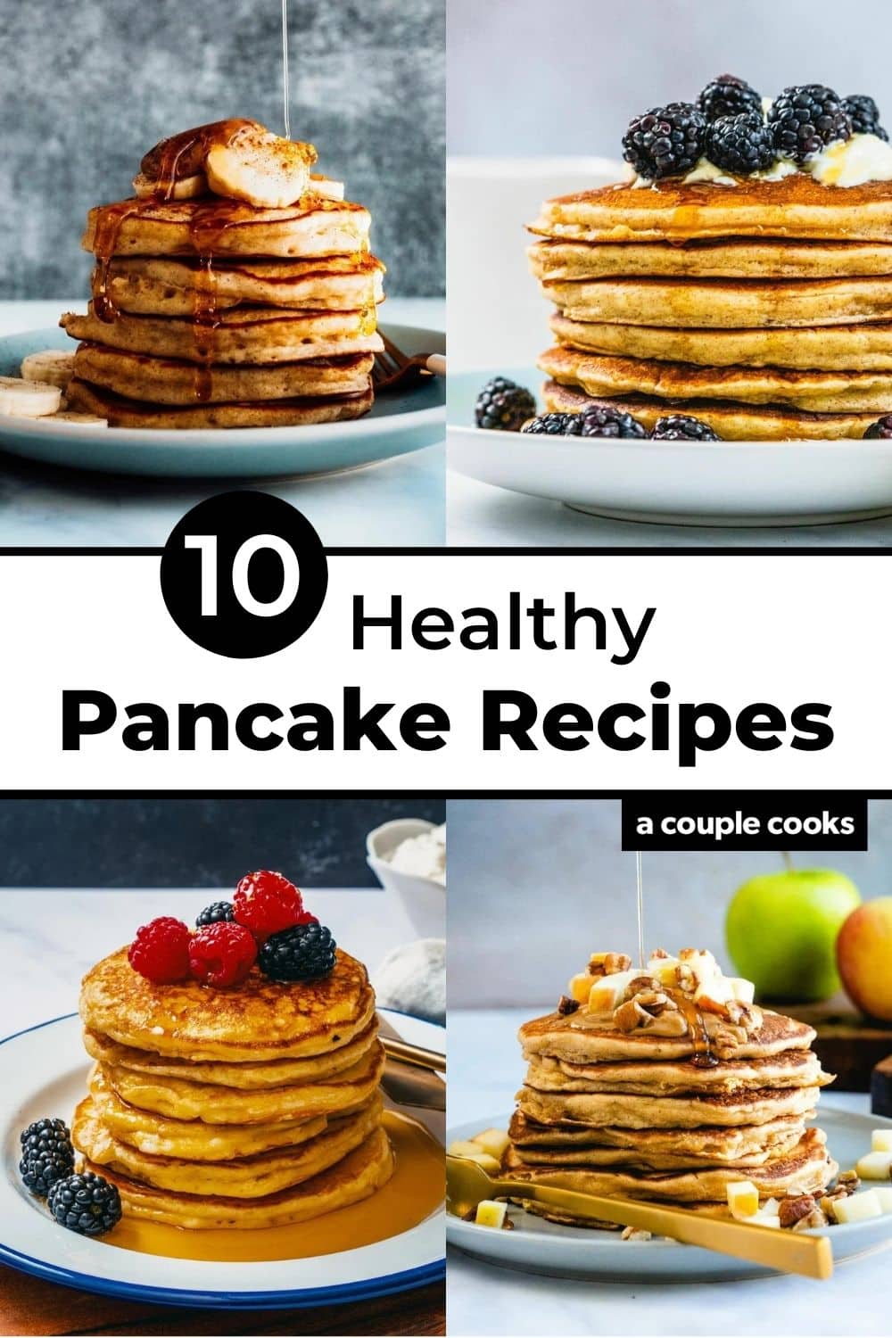 15 Healthy Pancakes Recipes to Keep You Full All Morning – A Couple Cooks