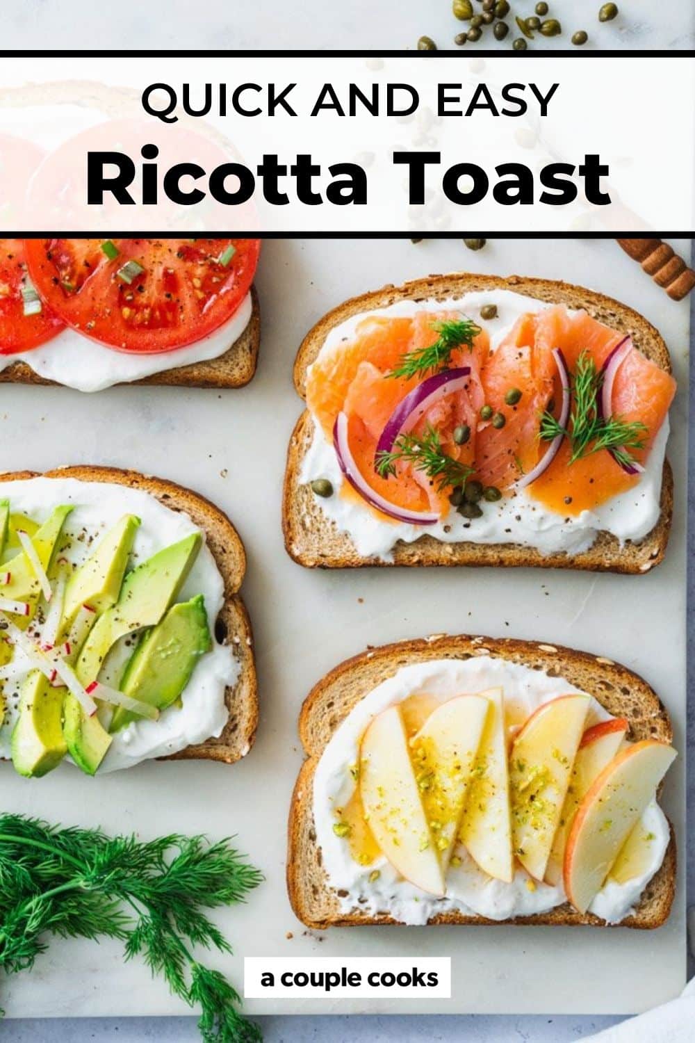 Ricotta Toast – A Couple Cooks