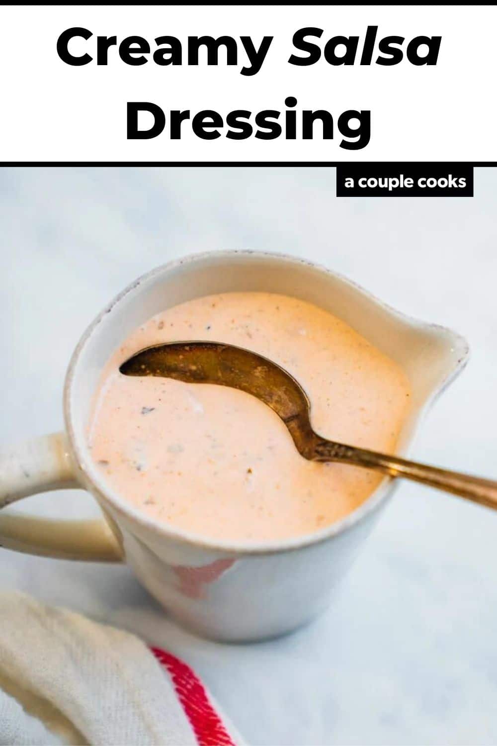 Creamy Salsa Dressing – A Couple Cooks