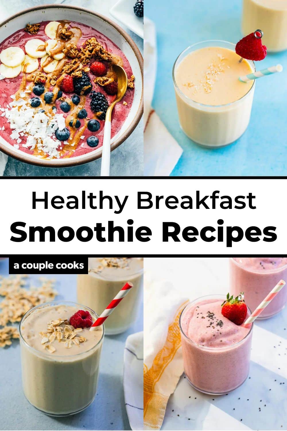 5 Easy Breakfast Smoothies – A Couple Cooks