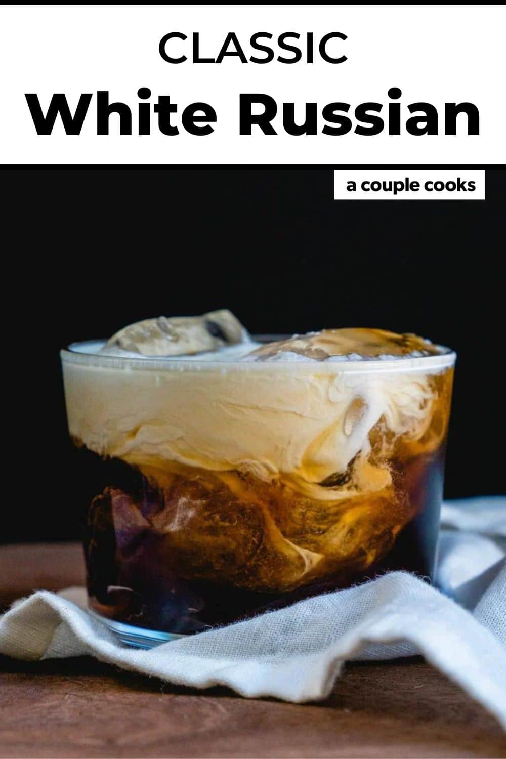 Classic White Russian Recipe – A Couple Cooks