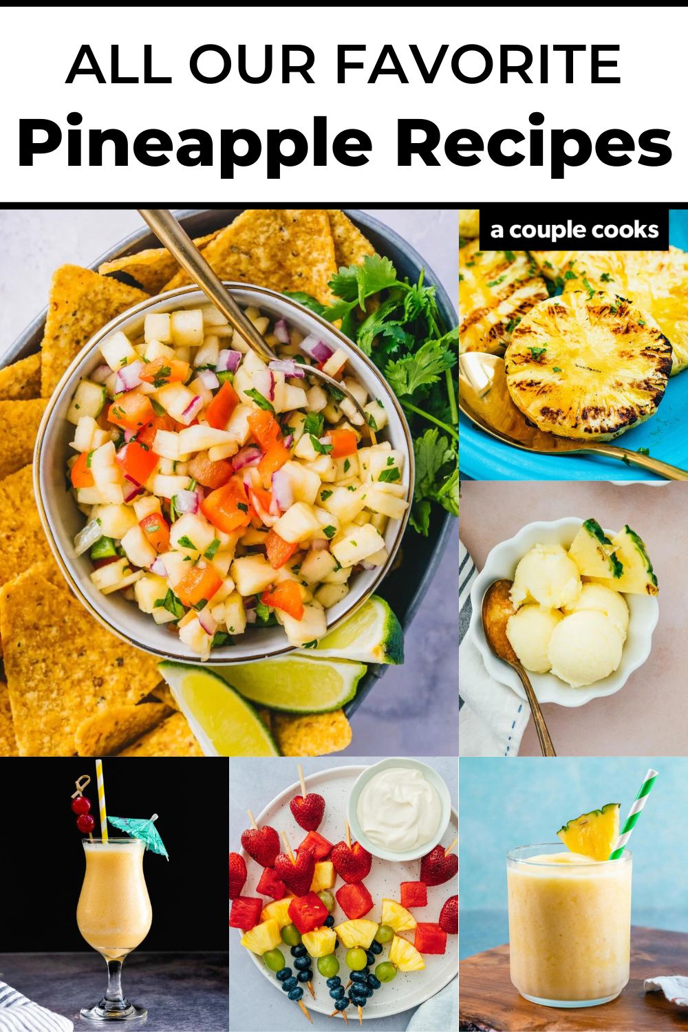 20 Pineapple Recipes You'll Love – A Couple Cooks
