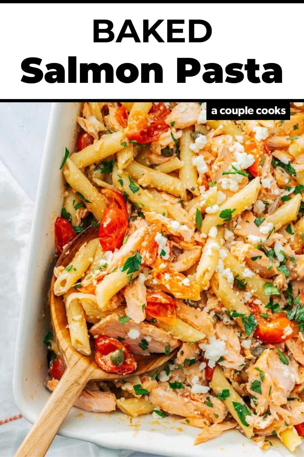 Baked Feta Salmon Pasta – A Couple Cooks