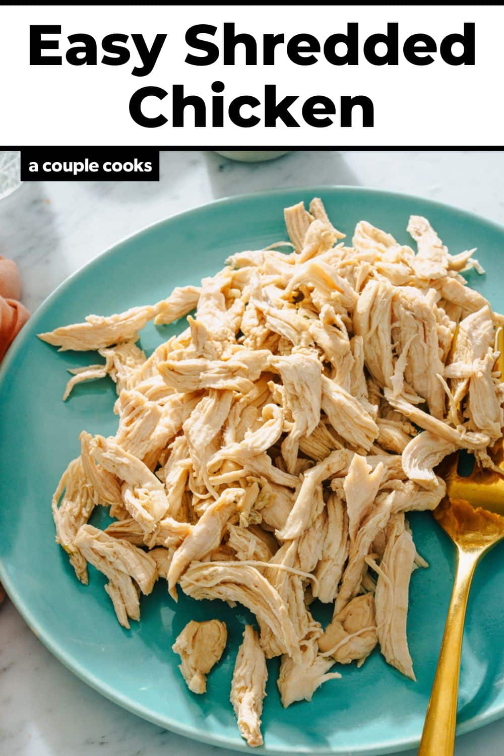 Shredded Chicken – A Couple Cooks