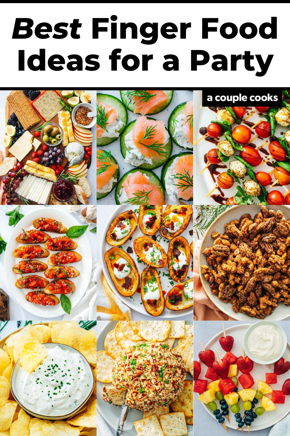 40 Finger Food Ideas for a Party – A Couple Cooks