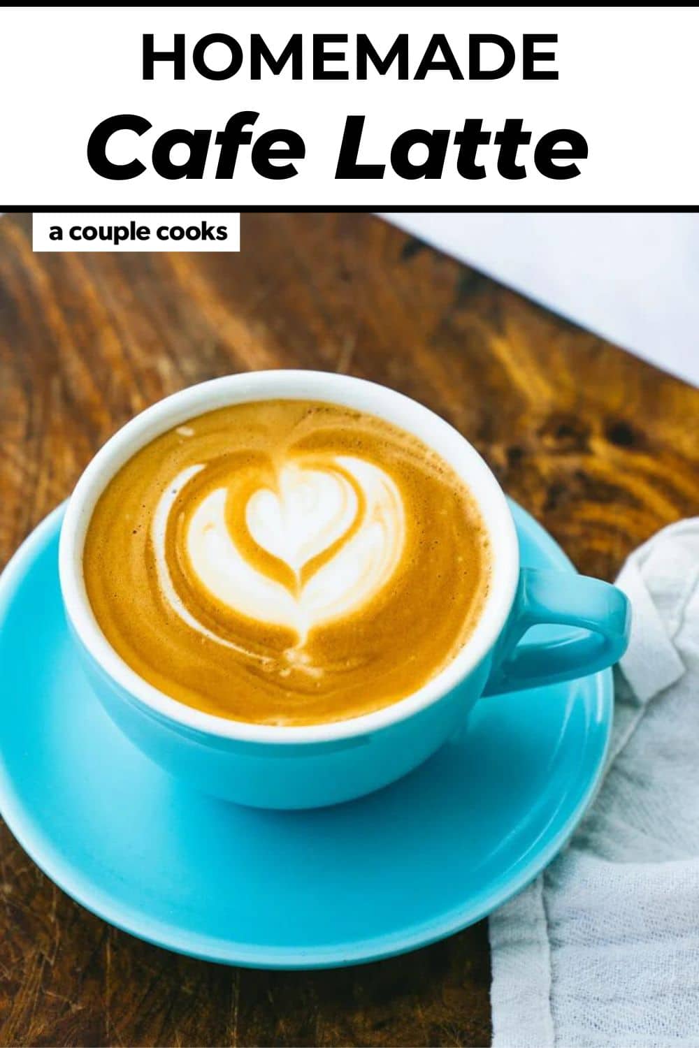 How to Make a Latte at Home (Cafe Latte) – A Couple Cooks
