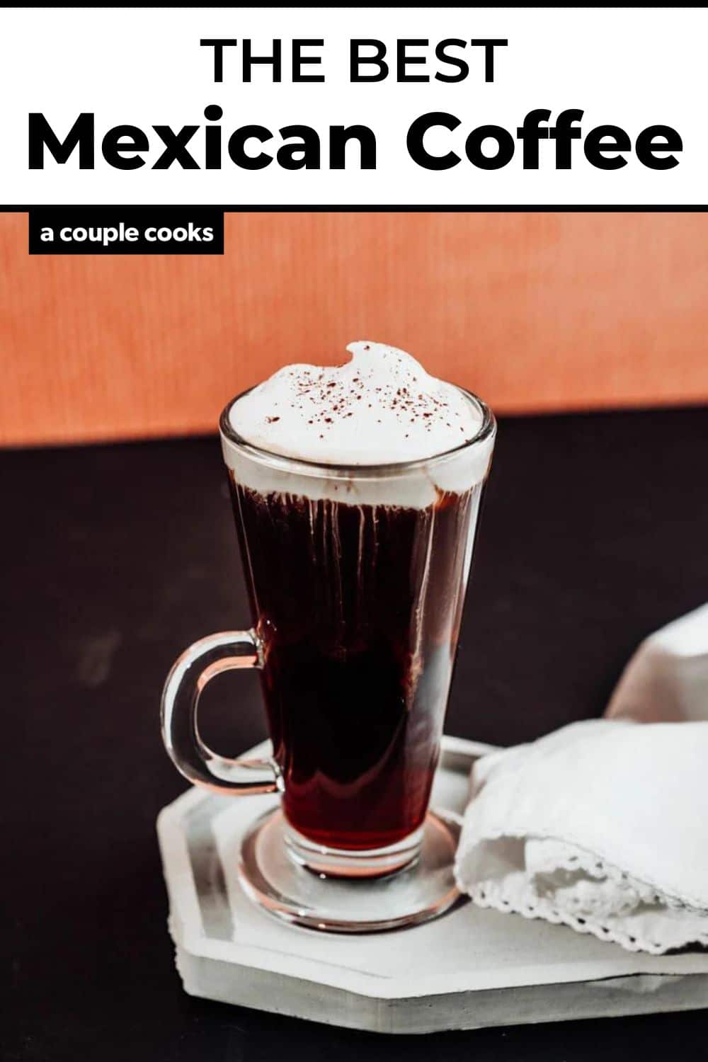 Mexican Coffee Recipe – A Couple Cooks