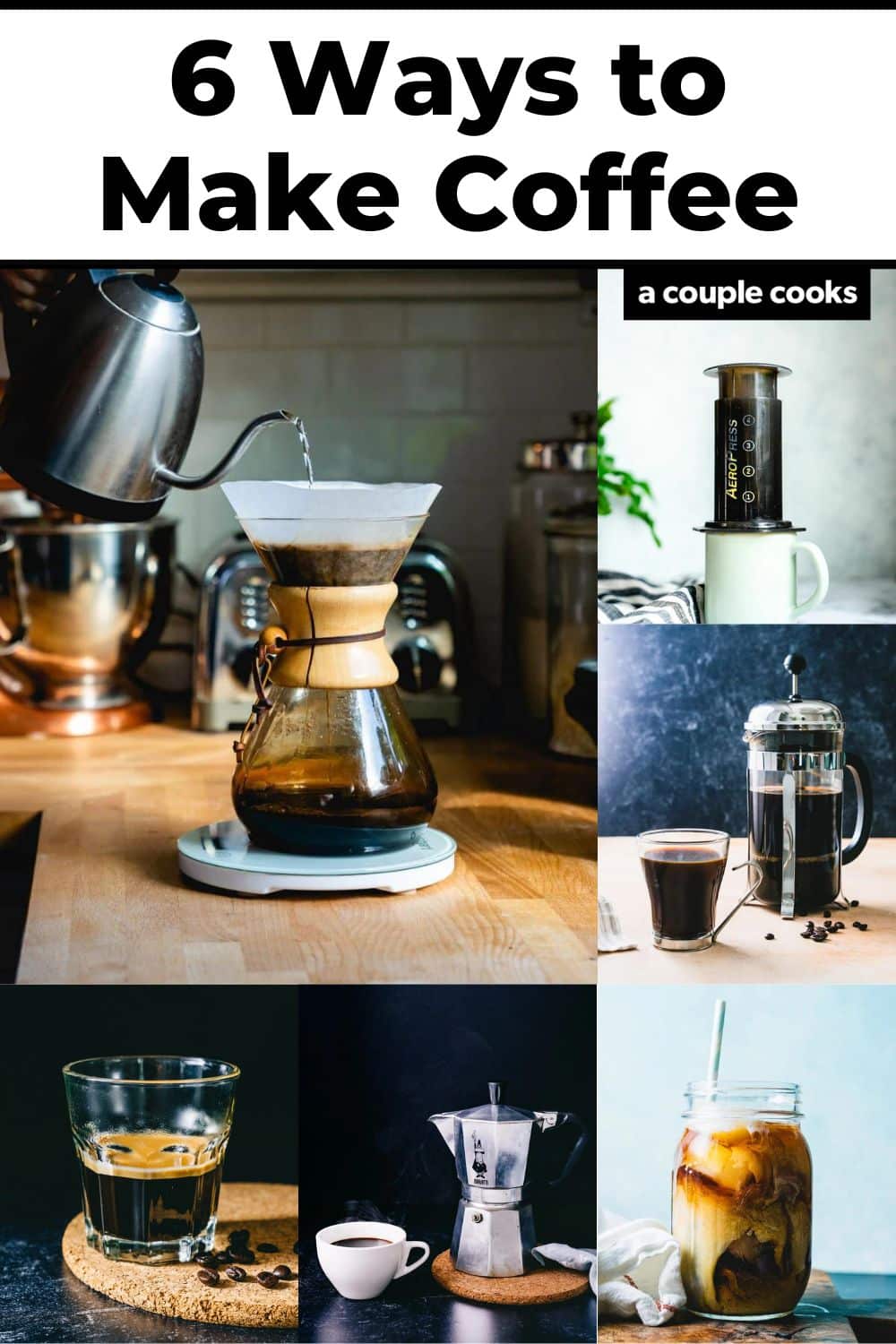 How to Make Coffee: 6 Ways – A Couple Cooks