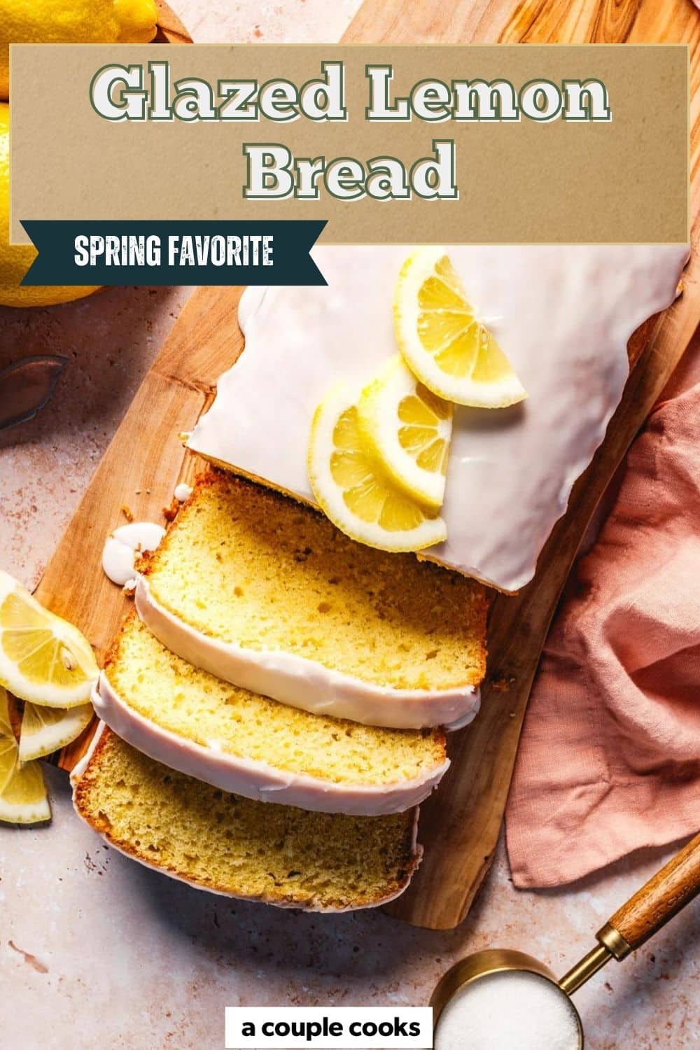 Glazed Lemon Bread – A Couple Cooks