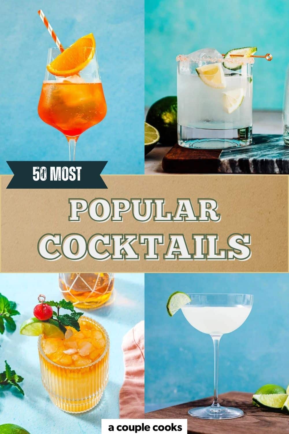 50 Most Popular Cocktails – A Couple Cooks