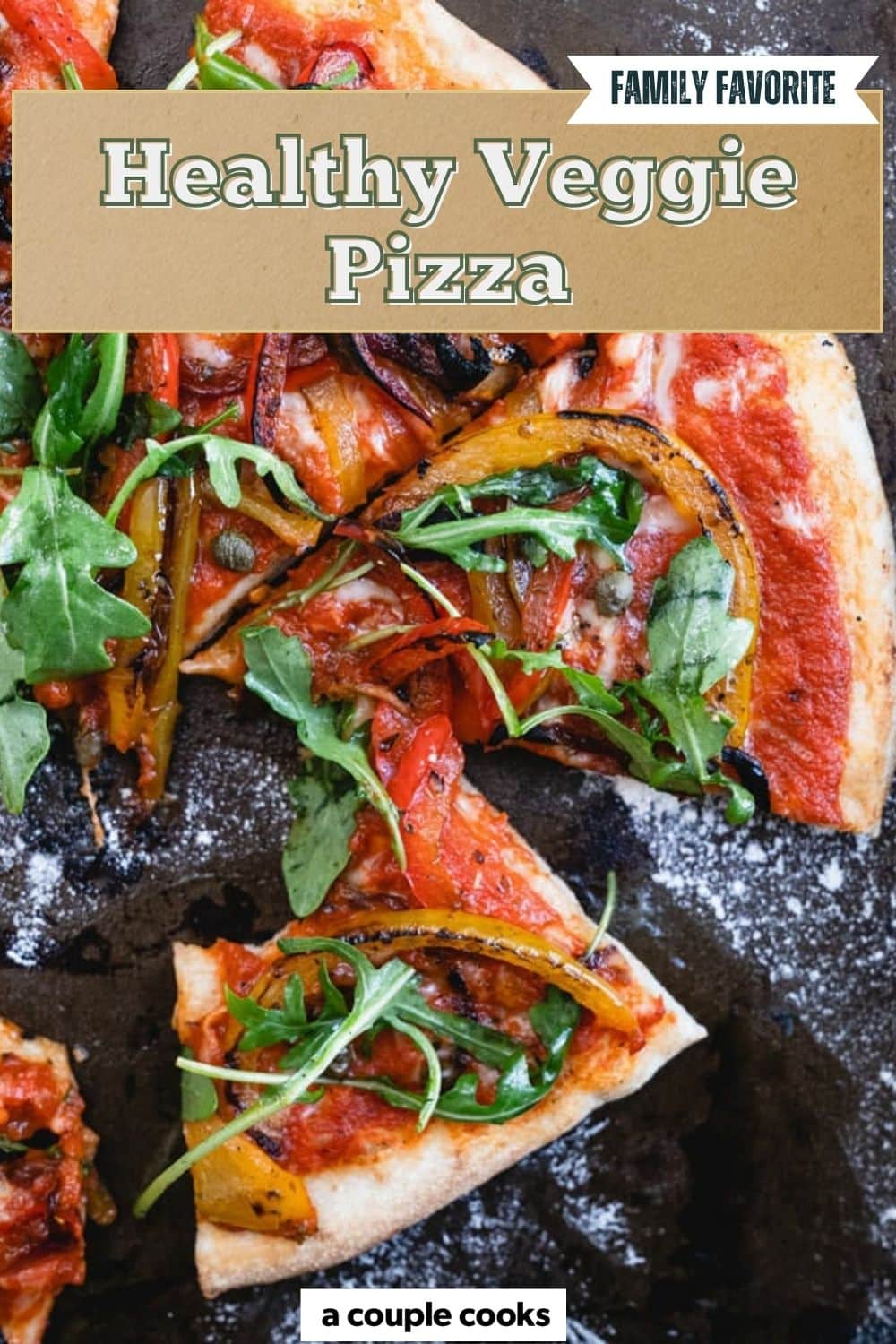 Healthy Pizza (Veggie Loaded!) – A Couple Cooks