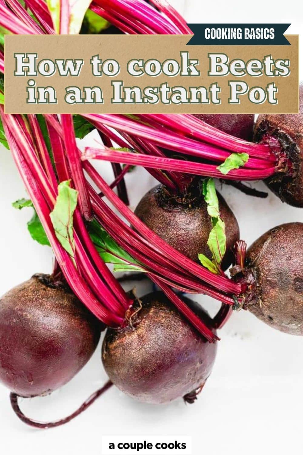Instant Pot Beets – A Couple Cooks