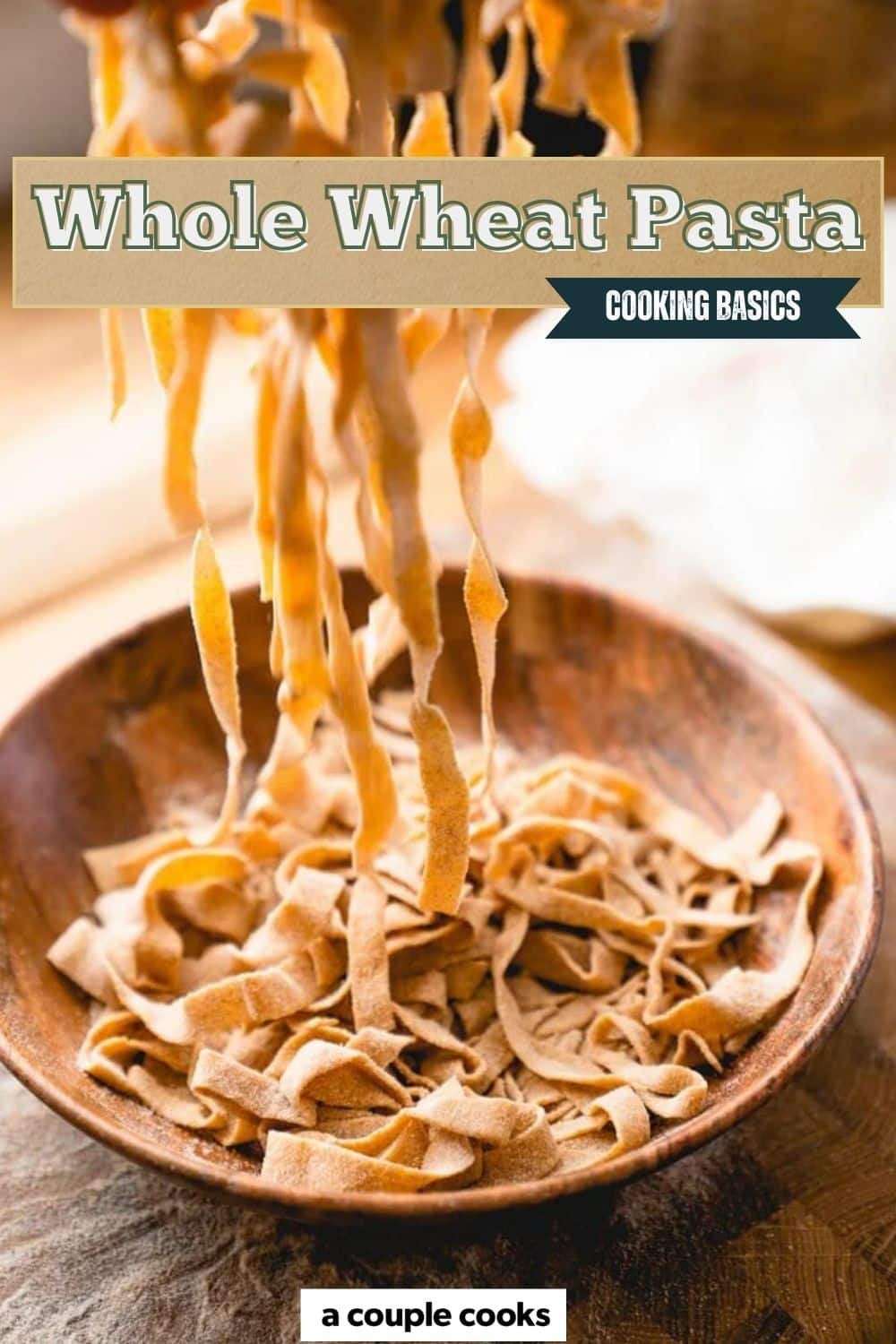 Whole Wheat Pasta – A Couple Cooks