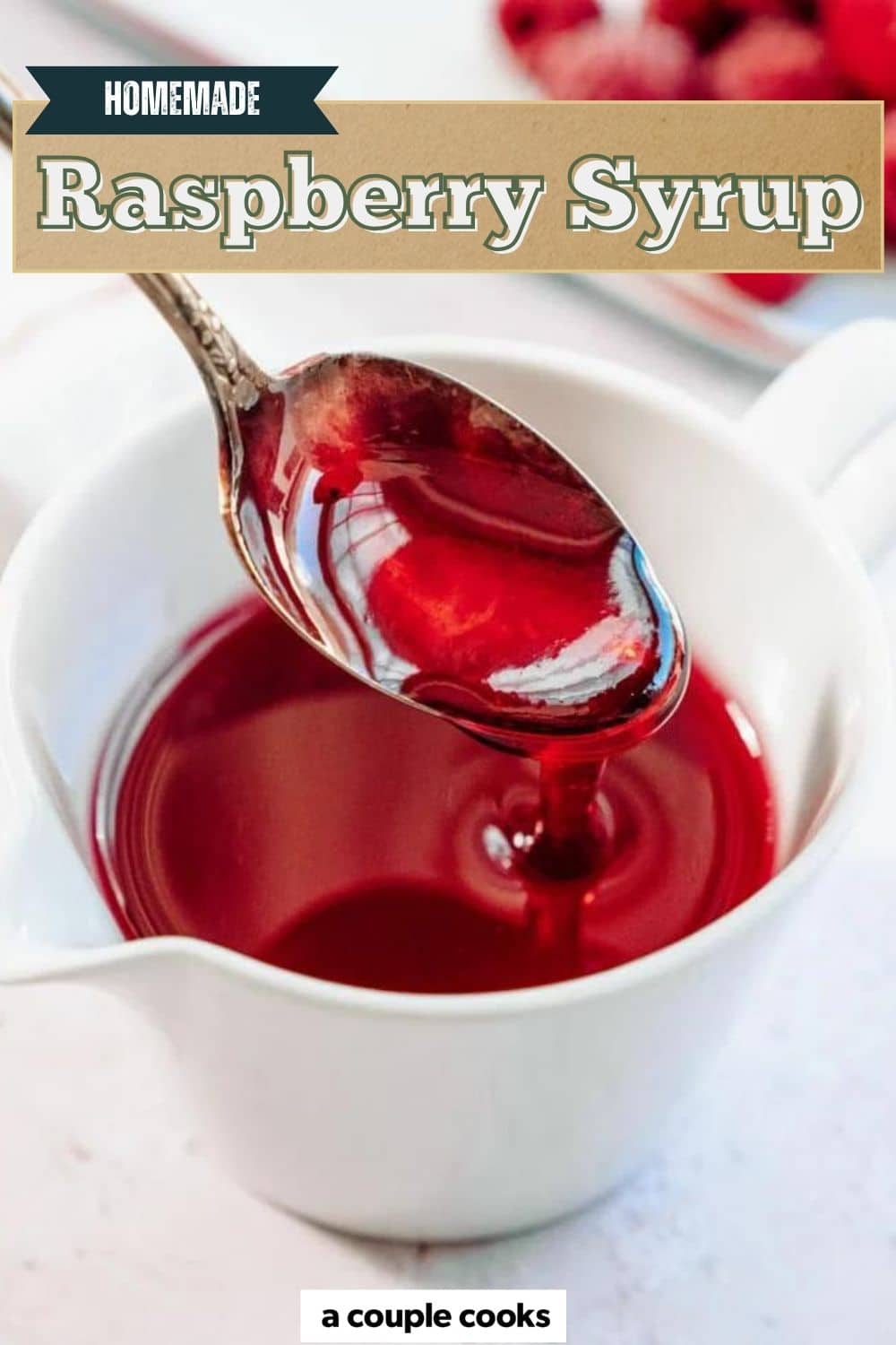Raspberry Syrup – A Couple Cooks