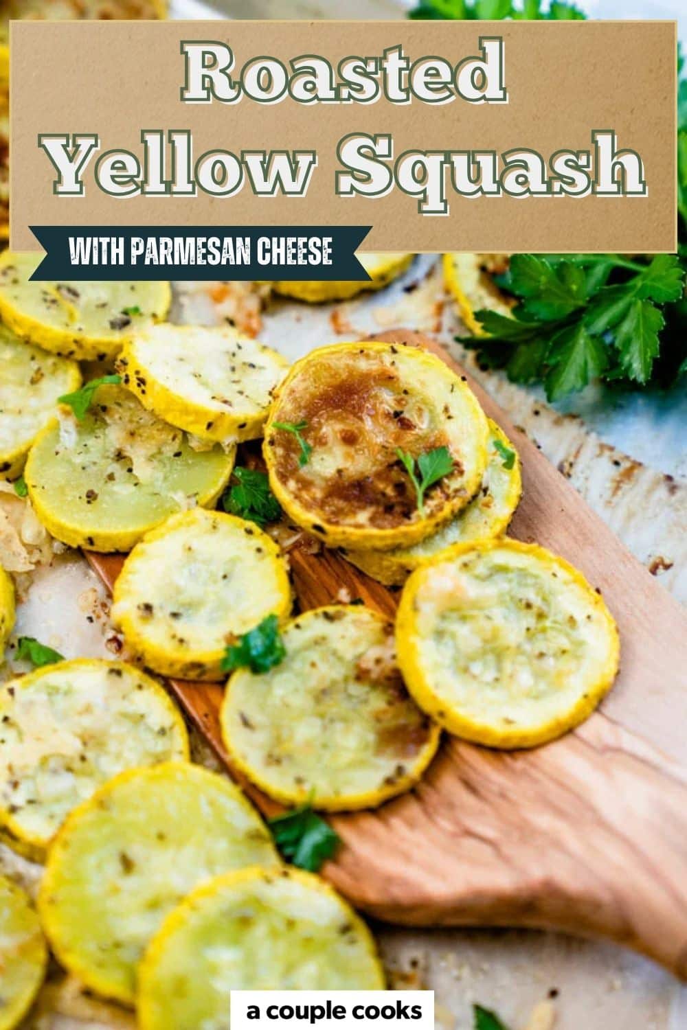 Roasted Yellow Squash – A Couple Cooks