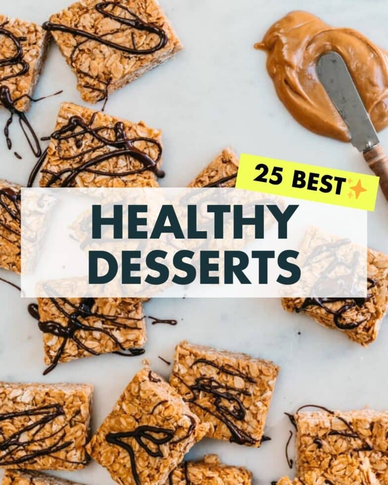 25 Healthy Desserts to Try – A Couple Cooks